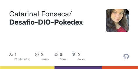 github catarinalfonseca desafio dio pokedex