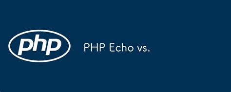 php echo vs php tutorial php cn