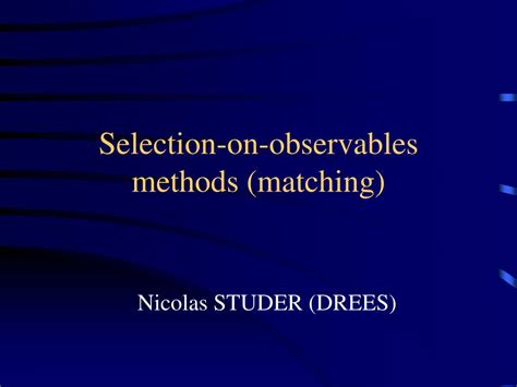 Ppt Selection On Observables Methods Matching Powerpoint
