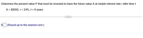 Solved Determine The Present Value P That Must Be Invested Chegg