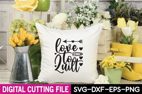 Love To Quilt Svg Graphic By Craftstore Creative Fabrica