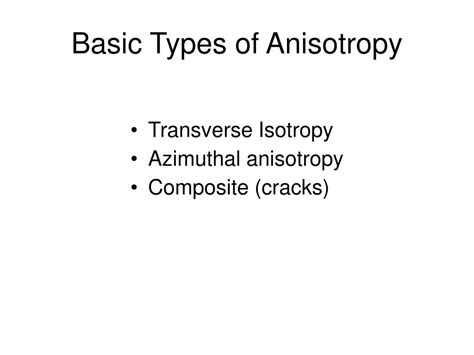 Ppt Anisotropy Powerpoint Presentation Free Download Id6581823