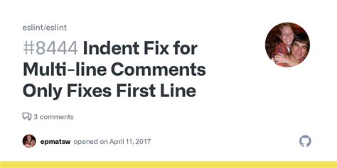 Indent Fix For Multi Line Comments Only Fixes First Line · Issue 8444 · Eslinteslint · Github