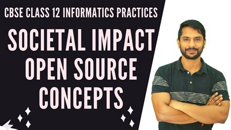 Informatics Practices Class 12 Societal Impact Open Source Concepts
