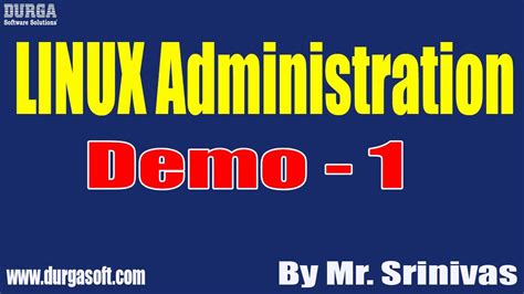Linux Administration Tutorials Demo 1 By Mr Srinivas On 27 10 2021 5pm Ist Youtube