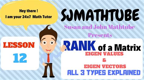 Eigen Vectors With Eigen Values Distinct And Repeated All Three Types Explained Youtube