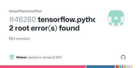 Tensorflow Python Framework Errors Impl Invalidargumenterror 2 Root Error S Found · Issue