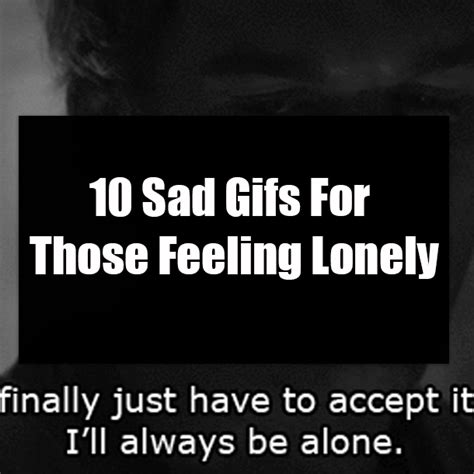 10 Sad S For Those Feeling Lonely