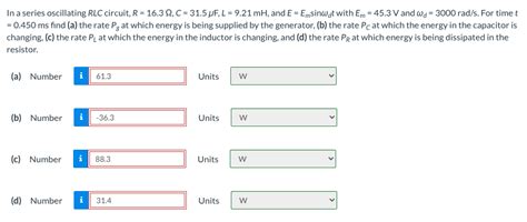 Solved In A Series Oscillating RLC Circuit R C Chegg