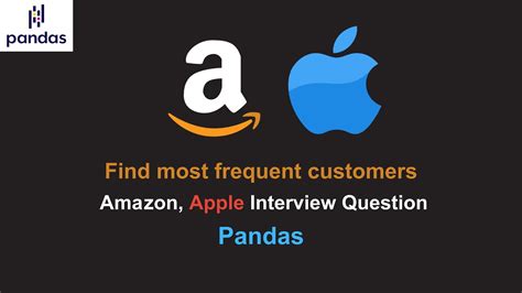 Find Most Frequent Customers Amazon Interview Question Python