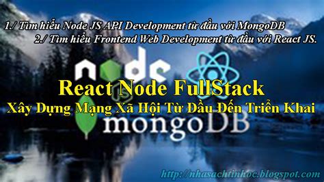 Chia Sẻ Khóa Học React Node Fullstack Xây Dựng Mạng Xã Hội Từ Đầu Đến