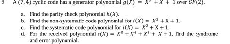 solved 9 a 7 4 ﻿cyclic code has a generator polynomial