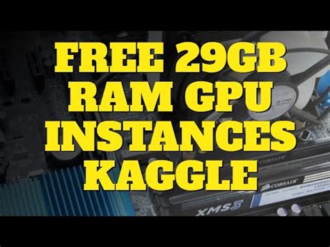 Free GB RAM And CPU Cores Kaggle GPU Notebooks Update YouTube