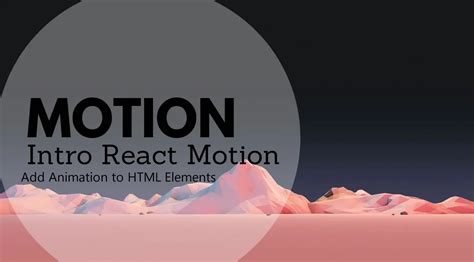 Add Animation To Html Elements In A React App With React Motion