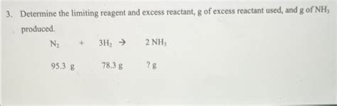 Solved Determine The Limiting Reagent And Excess Reactant G Solved Determine The Limiting Reagent And Excess Reactant G