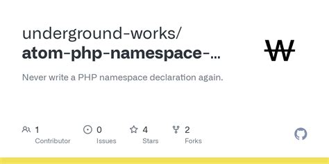 GitHub Underground Works Atom Php Namespace Monkey Never Write A PHP Namespace Declaration Again
