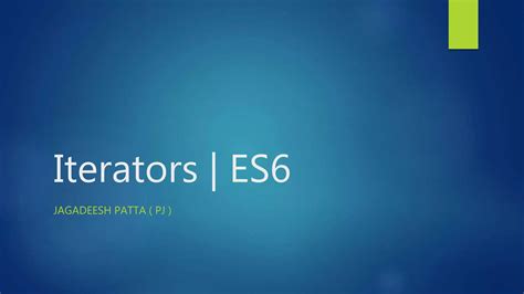11 Iterators Es6 Javascript Typescript Ppt