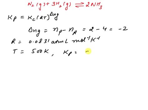 for the reaction n2 3h2 â‡Œ 2nh3 the value of kp is 3 6Ã—10 2 at