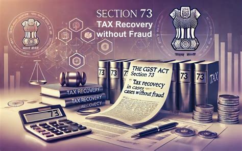 Section 73 Of Cgst Act Tax Recovery Without Fraud Under Gst