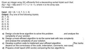 Answered Given An Integer Array A Efficiently Find A Descending Sorted Triplet Such That A
