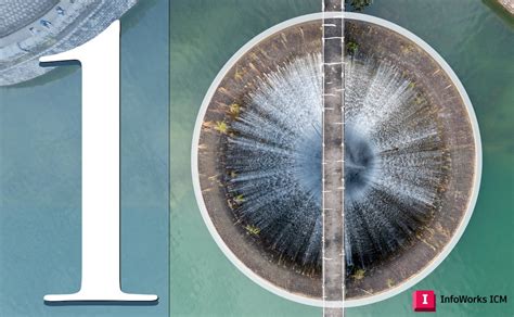 10 Reasons Water Professionals Choose Infoworks Icm One Water Blog