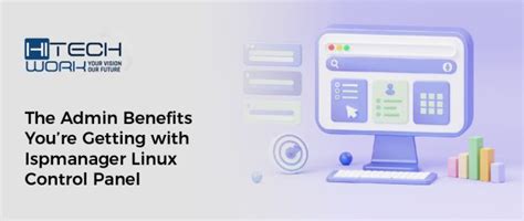 The Admin Benefits Youre Getting With Ispmanager Linux Control Panel