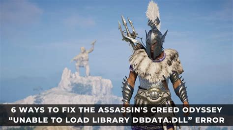 6 Ways To Fix The Assassins Creed Odyssey “unable To Load Library Dbdata Dll” Error Keengamer