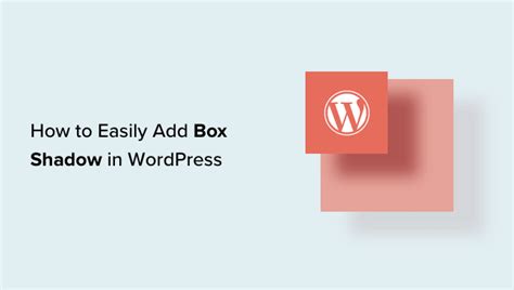 How To Easily Add Box Shadow In Wordpress 4 Ways Sellingsvibe