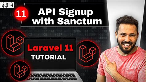 Laravel 11 Api Tutorial In Hindi 11 Api Signup With Laravel Sanctum Youtube