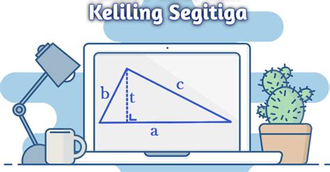 Segitiga Sifat Jenis Rumus Luas Dan Keliling Segitiga Serta Contoh Soal ThisAutos