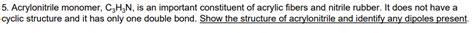 Solved Acrylonitrile Monomer C3 H3 N Is An Important
