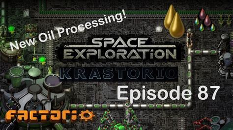 Finishing Oil Processing Factorio Space Exploration And Krastorio Playthrough Episode 87