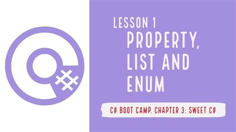 C Boot Camp Chapter 3 C Lesson 1 Property List And Enum Youtube