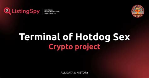 Terminal Of Hotdog Sex Crypto Project Tohs Token Listings Events