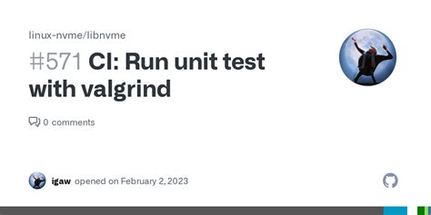 ci run unit test with valgrind · issue 571 · linux nvme libnvme · github