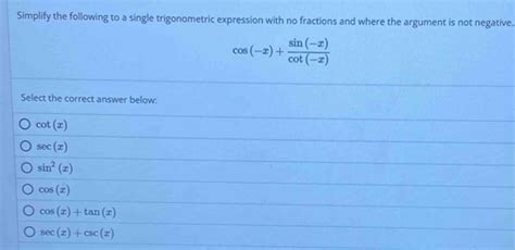 Solved Simplify The Following To A Single Trigonometric Expression