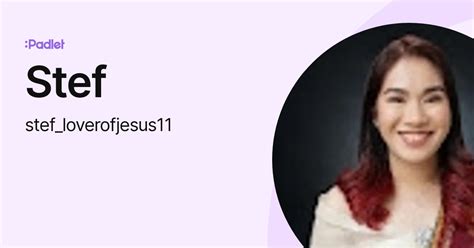 Stef Stefloverofjesus11 Profile Padlet