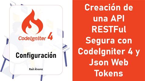 Crear Un API Restful Segura Con Codeigniter 4 Y JWT Parte 1 YouTube