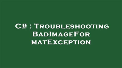 C Troubleshooting Badimageformatexception Youtube