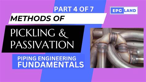 Part 4 Of 7 Ii Pickling And Passivation Methods Ii Epcland Youtube