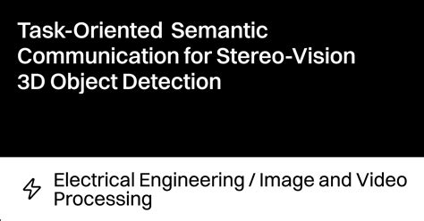 Task Oriented Semantic Communication For Stereo Vision 3d Object Detection