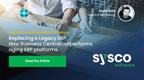 Time To Switch How Dynamics 365 Business Central Outperforms Aging Erp