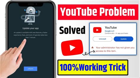Youtube Update Your App Problem Youtube Your Administrator Has Not Given You Access To This