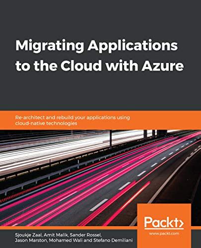 Migrating Applications To The Cloud With Azure Re Architect And