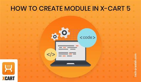 How To Create Module In X Cart 5 Tech Prastish