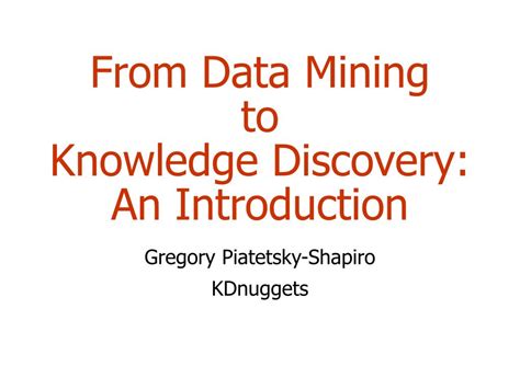 PPT From Data Mining To Knowledge Discovery An Introduction PowerPoint Presentation ID