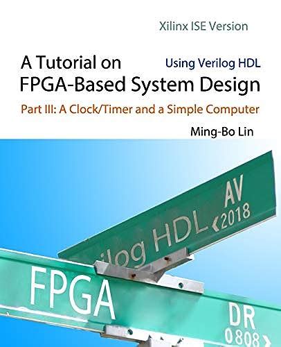 A Tutorial On Fpga Based System Design Using Verilog Hdl Xilinx Ise