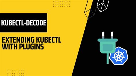 Extending Kubectl With Plugin Creating Kubectl Plugin Using Golang