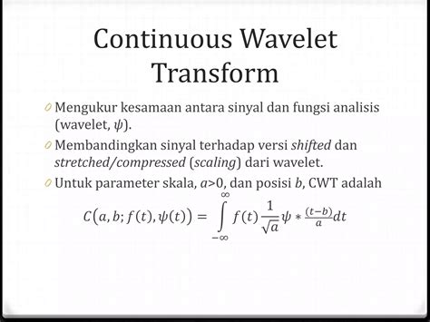 Lebih Mengerti Tentang Transformasi Wavelet Kontinyu Continuous
