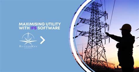 Maximising Utility With Ifs Software A Guide To Using Ifs In The Utilities Sector Rutterkey